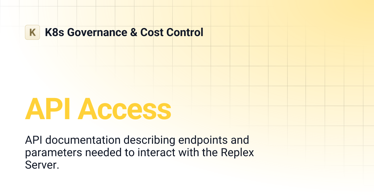 API Access | K8s Governance & Cost Control